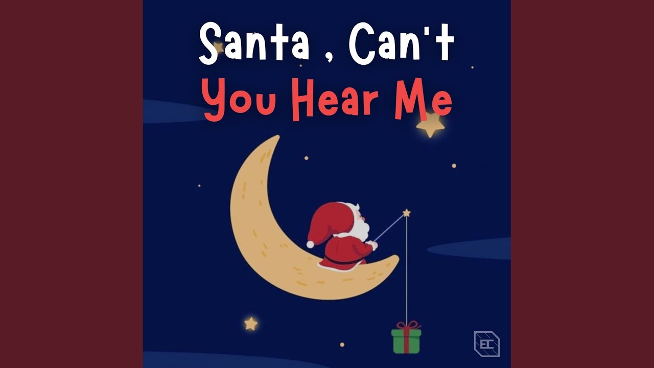 Santa, Can't You Hear Me (Lullaby Version) - YouTube