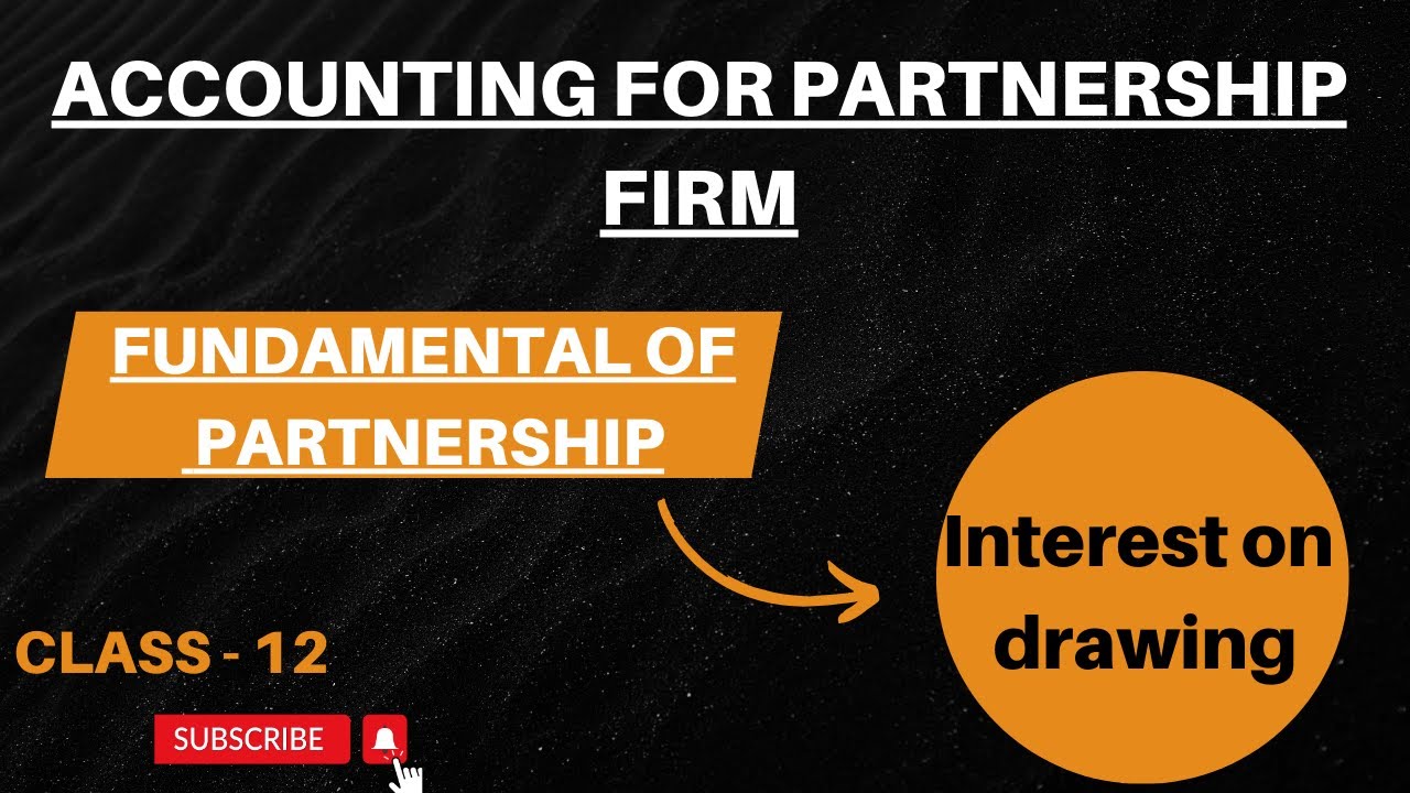 Fundamental of partnership ( interest on drawing ) : Lecture 03 - YouTube