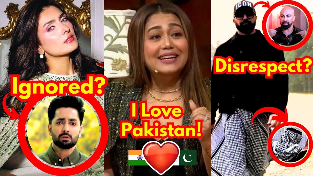 Ayeza Khan Ignored Danish Taimoor? Neha Kakkar Loves Pakistani Fans ...