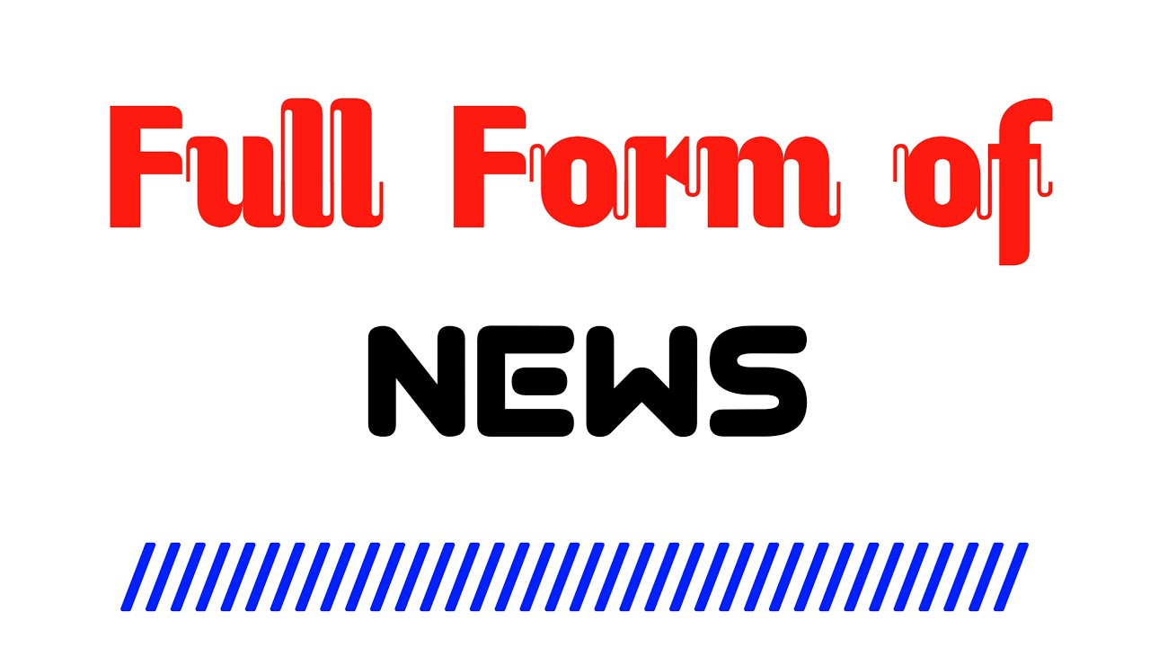 News Full Form In English YouTube