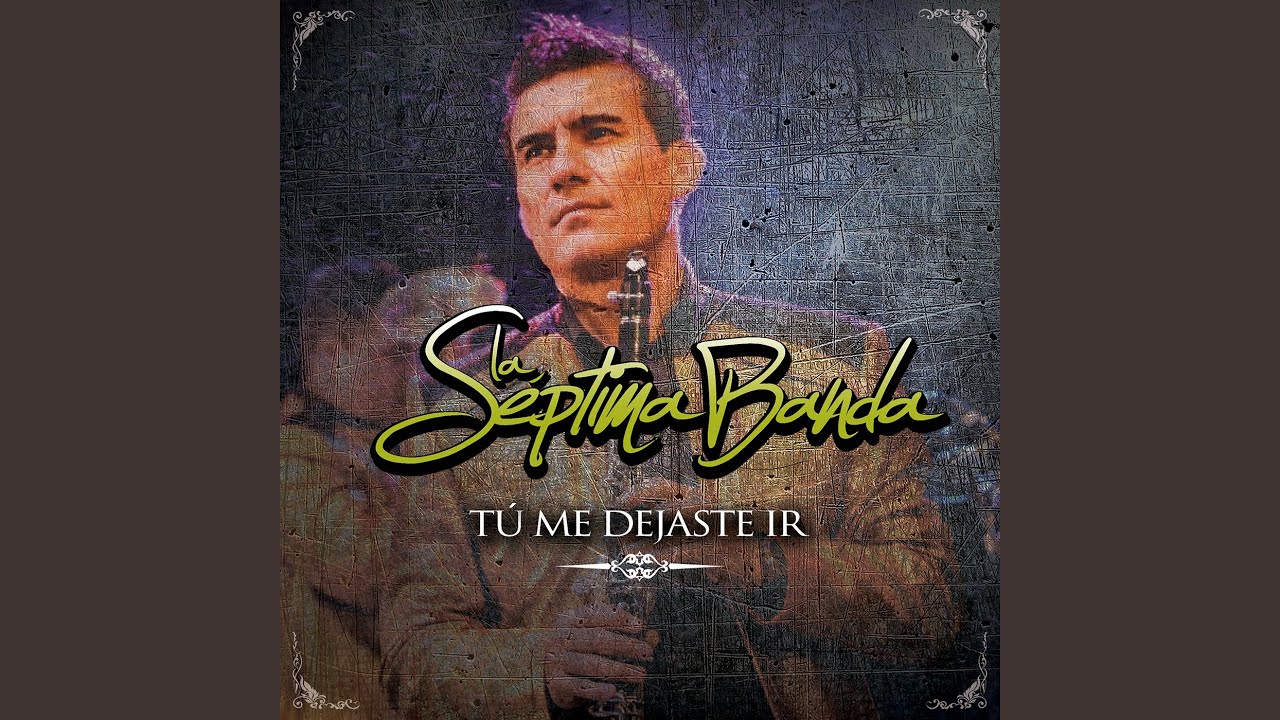 Tú Me Dejaste Ir - YouTube