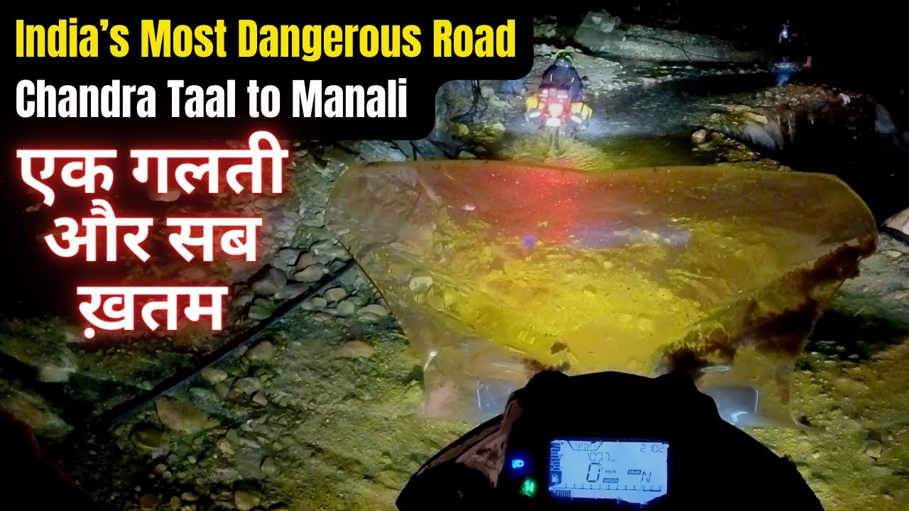 India's Most Dangerous Road Solo Night Ride | Chandra Taal to Manali on ...