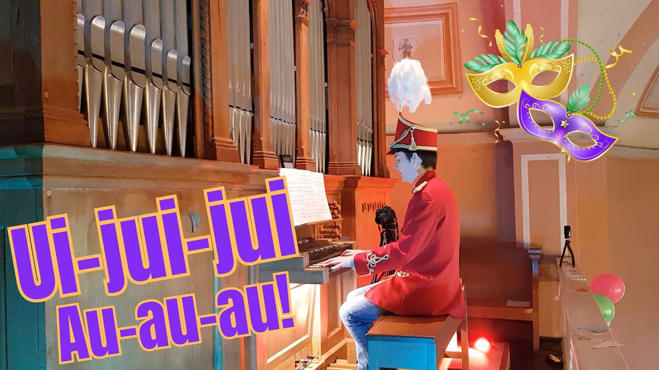 Ui-jui-jui-Au-au-au - Orgel Cover - Meenzer Fassenacht - YouTube