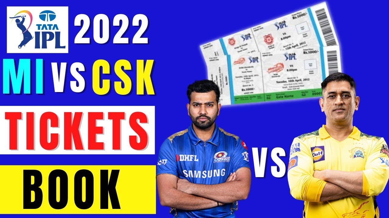 MI VS CSK IPL Ticket Book 2022 | How To Book MI VS CSK IPL Ticket | IPL ...