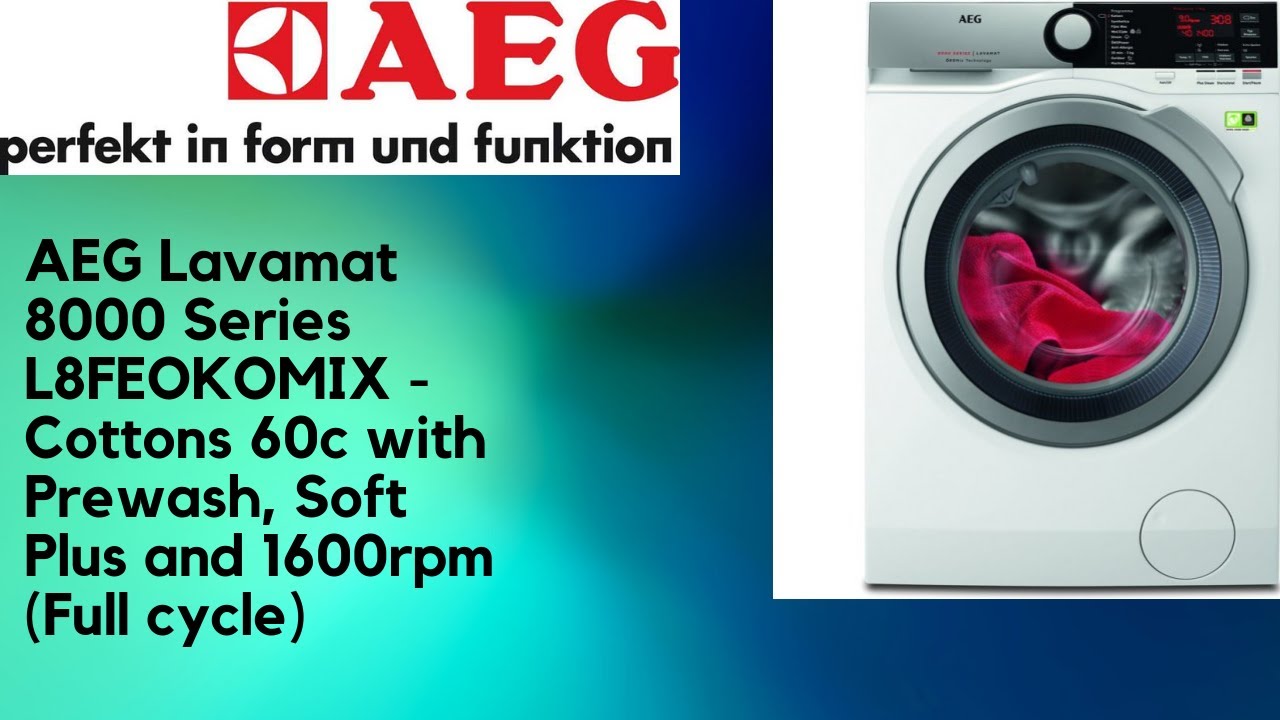 AEG Lavamat 8000 Series L8FEOKOMIX - Cottons 60 with Prewash, Soft Plus ...