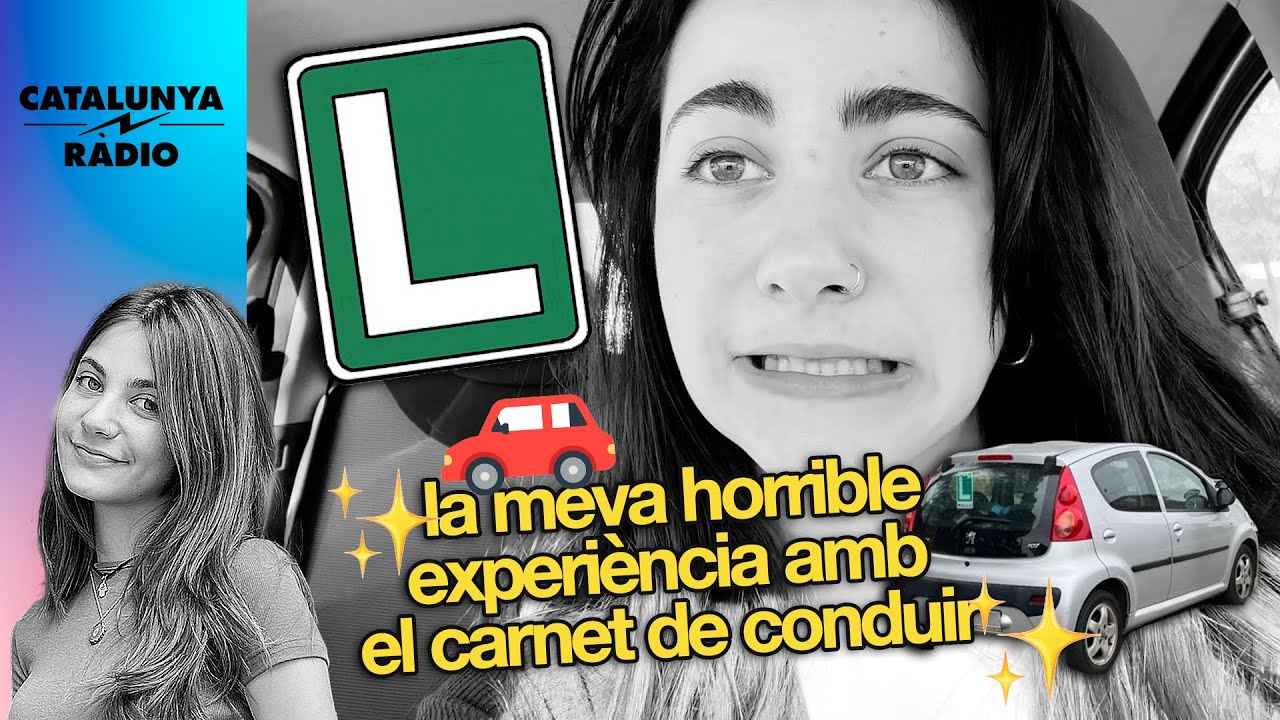 LA MEVA EXPERIÈNCIA AMB EL CARNET DE CONDUIR | Berta Aroca - YouTube
