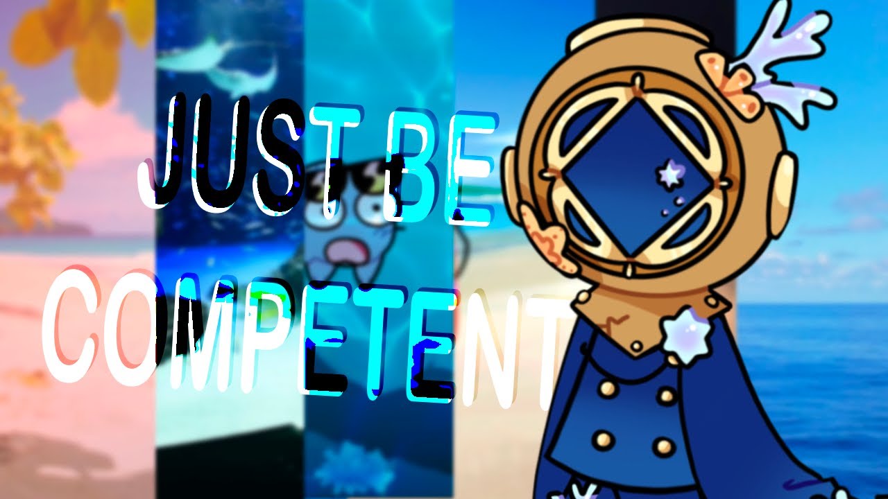 JUST BE COMPETENT!! - YouTube