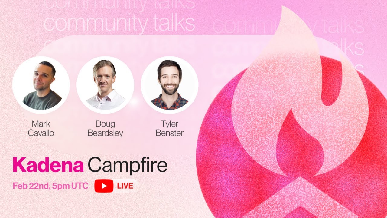 Kadena Campfire: Community Call #2 - ft. Doug Beardsley & Mark Cavallo ...