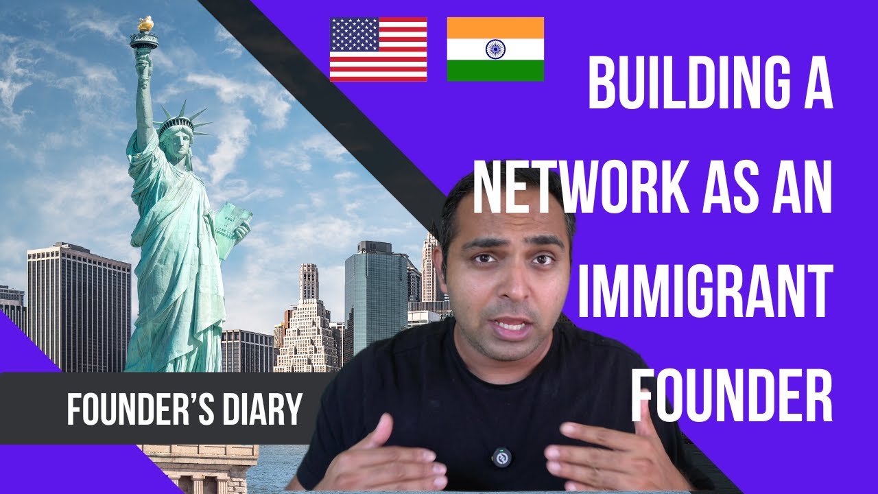 Building a Network as an Immigrant Tech Founder: Tips and Tricks | From ...