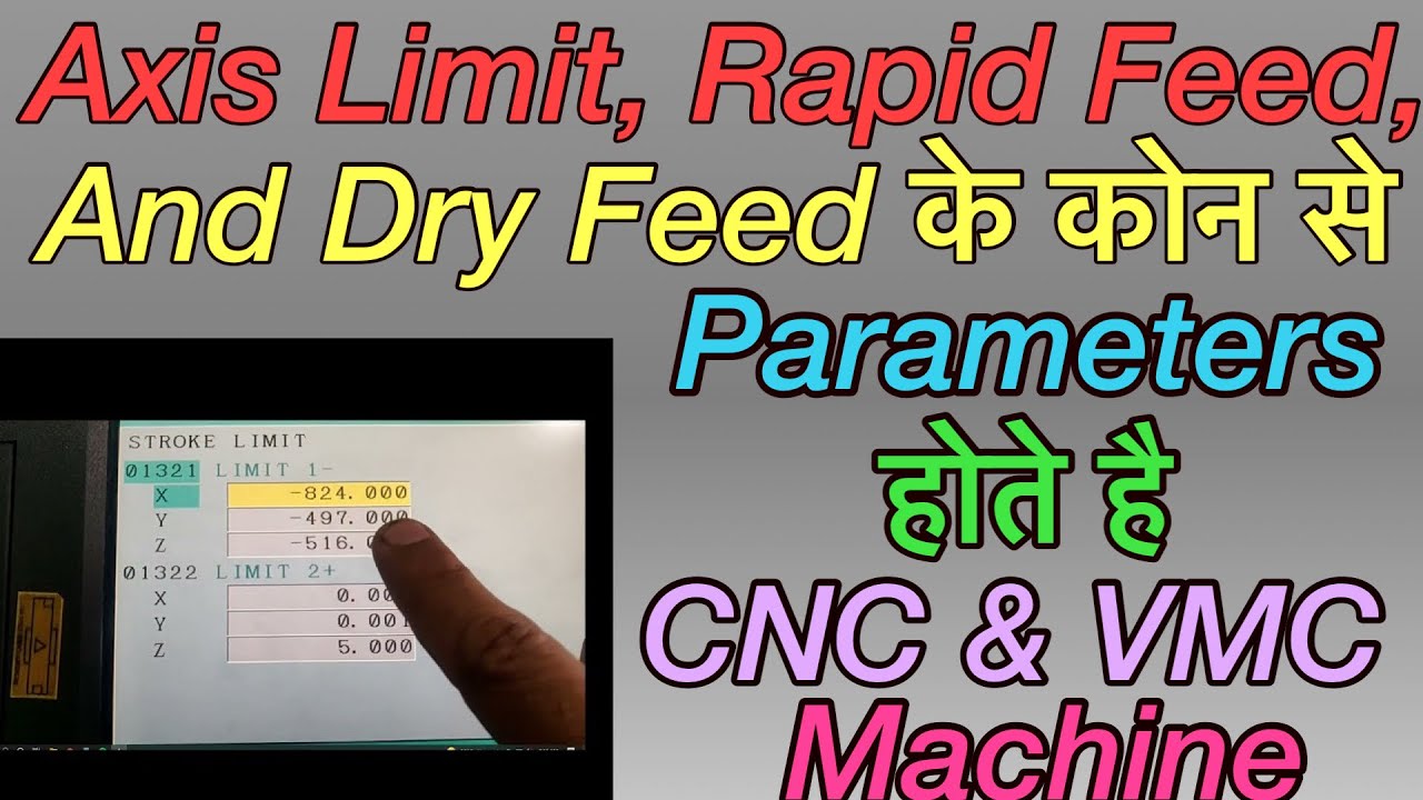Parameters of Axis Limit Rapid Feed and Dry Feed on CNC and VMC Machine. Axis Limit Parameters ...