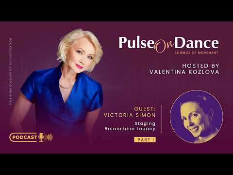 Pulse on Dance Part 1 | Victoria Simon - Staging Balanchine Legacy