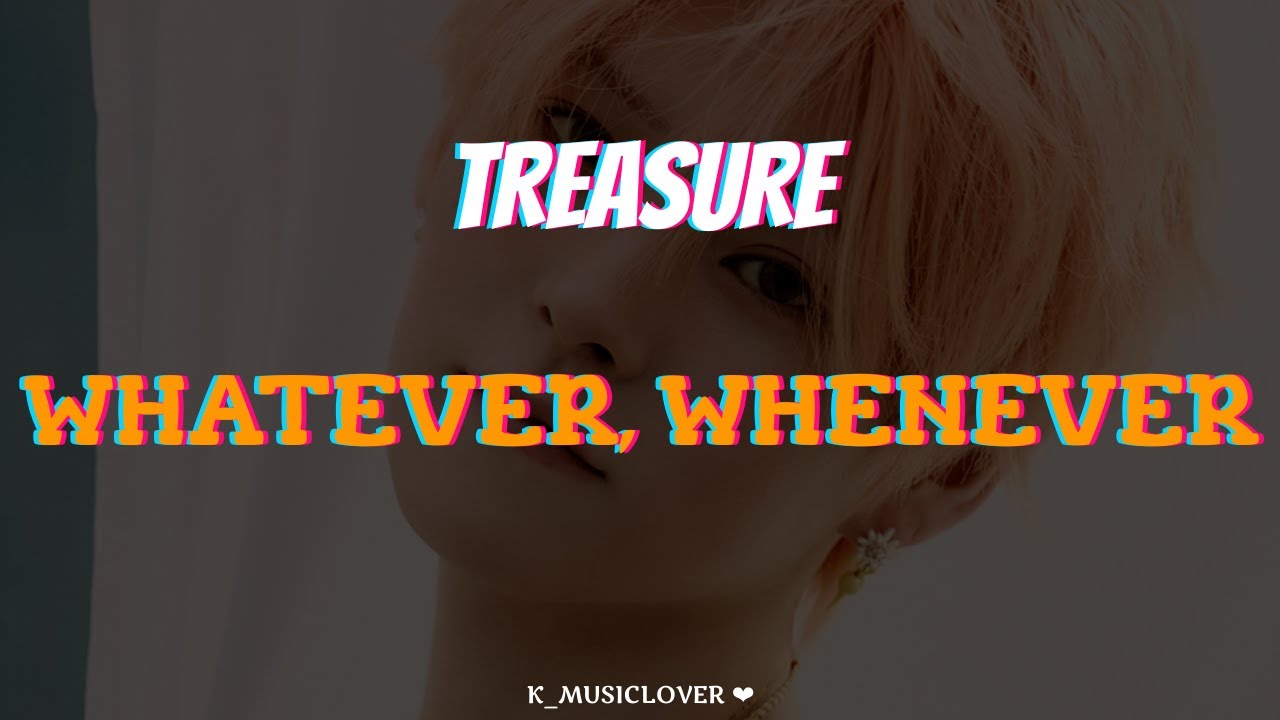 TREASURE (트레저) - WHATEVER, WHENEVER [TRADUÇÃO] - YouTube