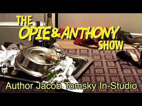 Opie & Anthony: Author of Heads in Beds, Jacob Tomsky, In-Studio (11/21 ...