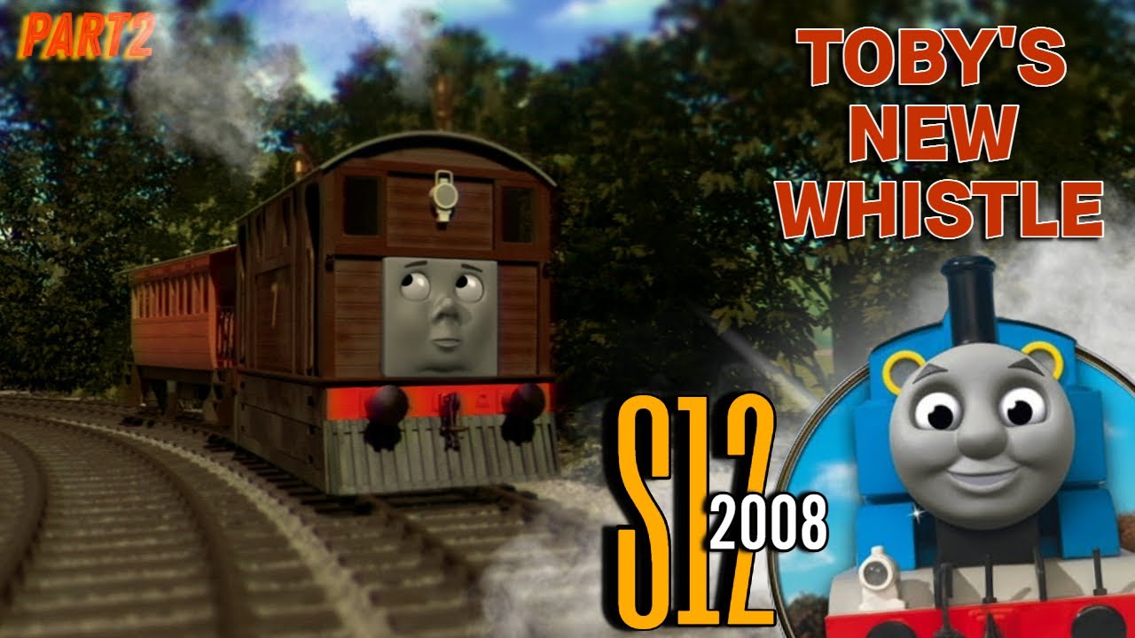Toby's New Whistle - Series 12 (2008) | Part 2 | Thomas & Friends - YouTube