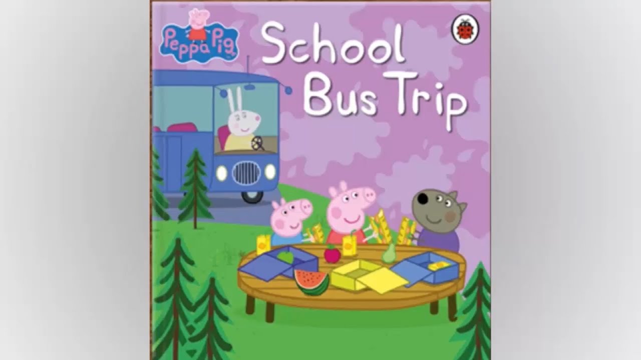 School Bus Trip | Peppa Pig | Read Aloud - YouTube