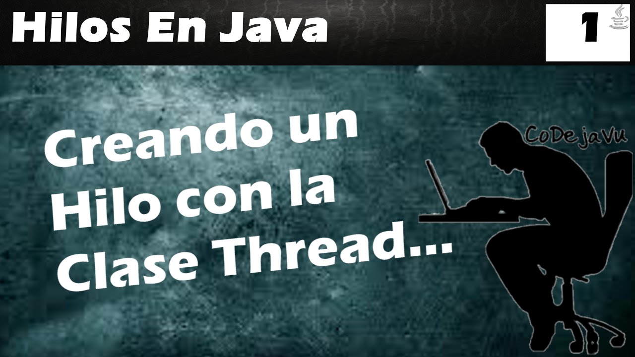 Que son los Hilos en Java? Uso de la Clase Thread - YouTube