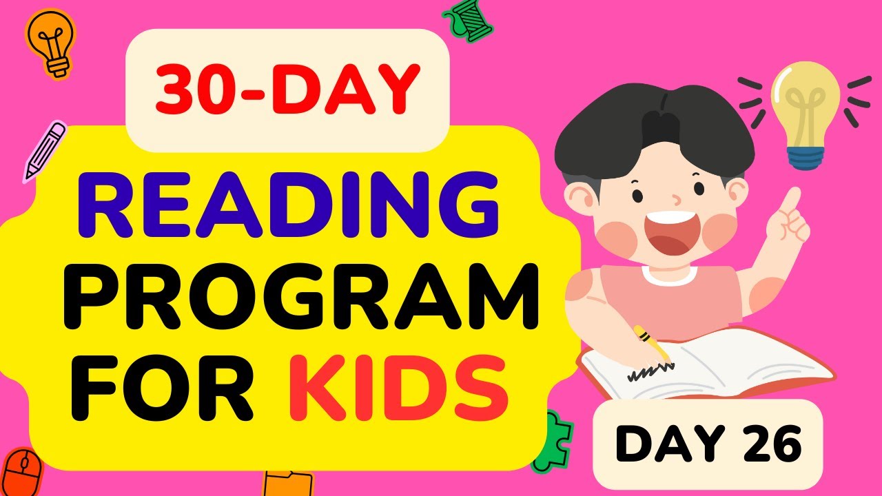 30 DAY READING PROGRAM FOR KIDS / Day 26 / Learn How To Read Fast and ...