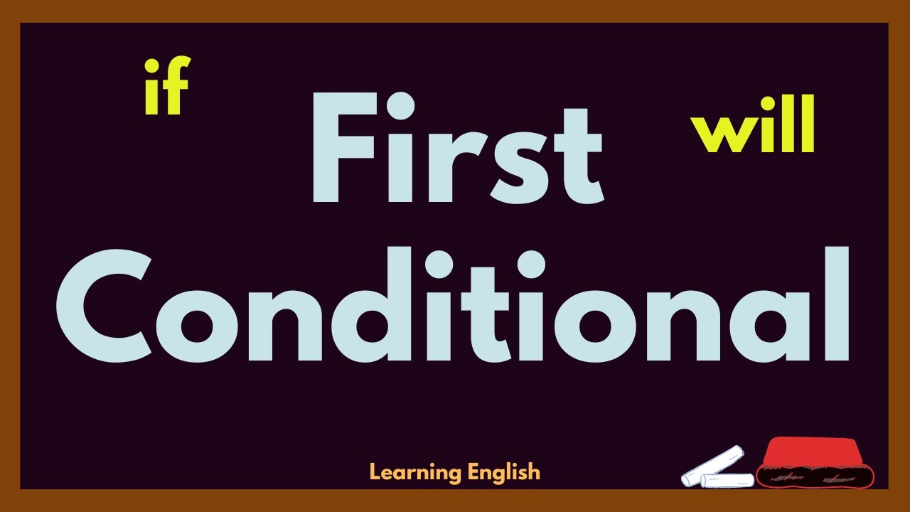 FIRST CONDITIONAL - YouTube