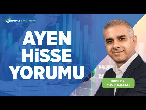 Prof. Dr. Yusuf Kaderli'den AYEN Hisse Yorumu | İnfo Yatırım