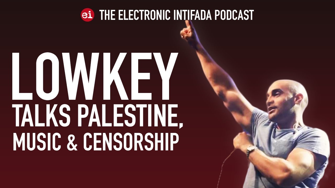 Palestine, music and censorship with Lowkey | EI Podcast - YouTube