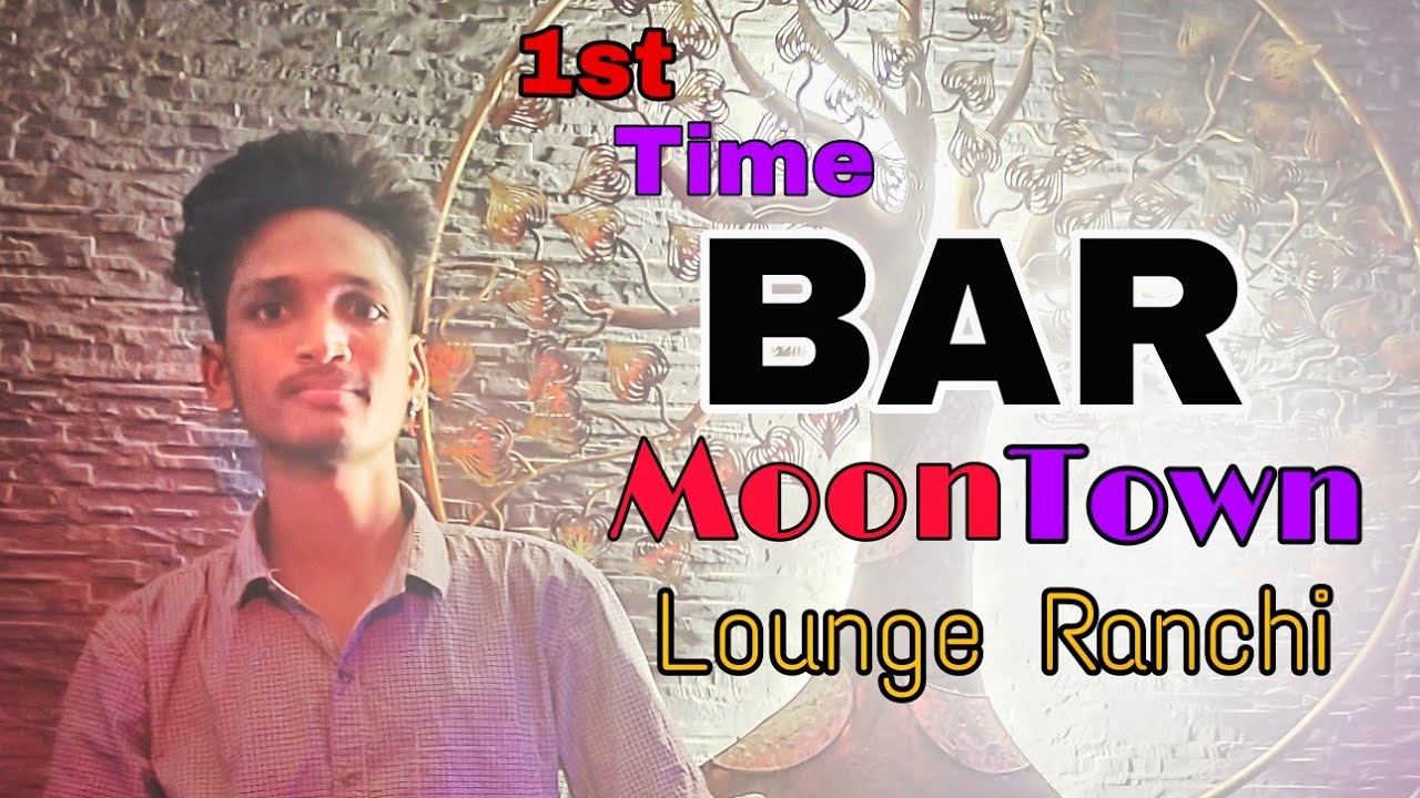 1st time bar with friends || Moontown Lounge bar vlog lalpur ranchi ...