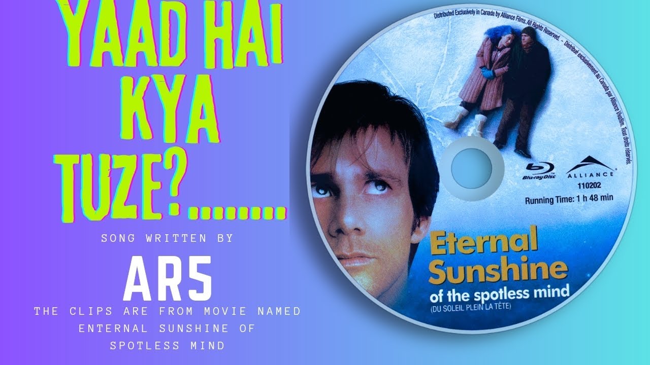 Yaad hai kya tuze......? (enternal sunshine of spotless mind) - ar5 - YouTube