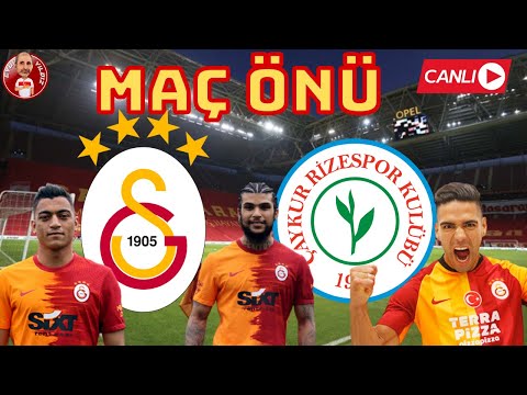 GALATASARAY - RİZESPOR MAÇ ÖNÜ | TAKIM KADROLARI TAKTİK DİZİLİŞ VE SICAK GELİŞMELER