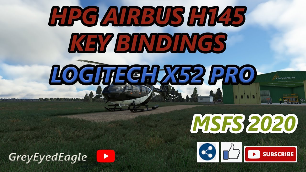 HPG Airbus H145 Key Bindings For MSFS 2020 PC (Part II) Logitech X52 ...