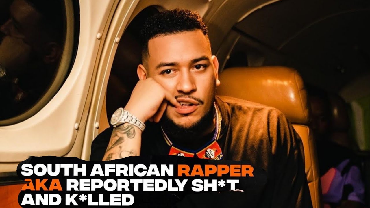 R.I.P AKA | South African Rapper Shot And Killed - YouTube