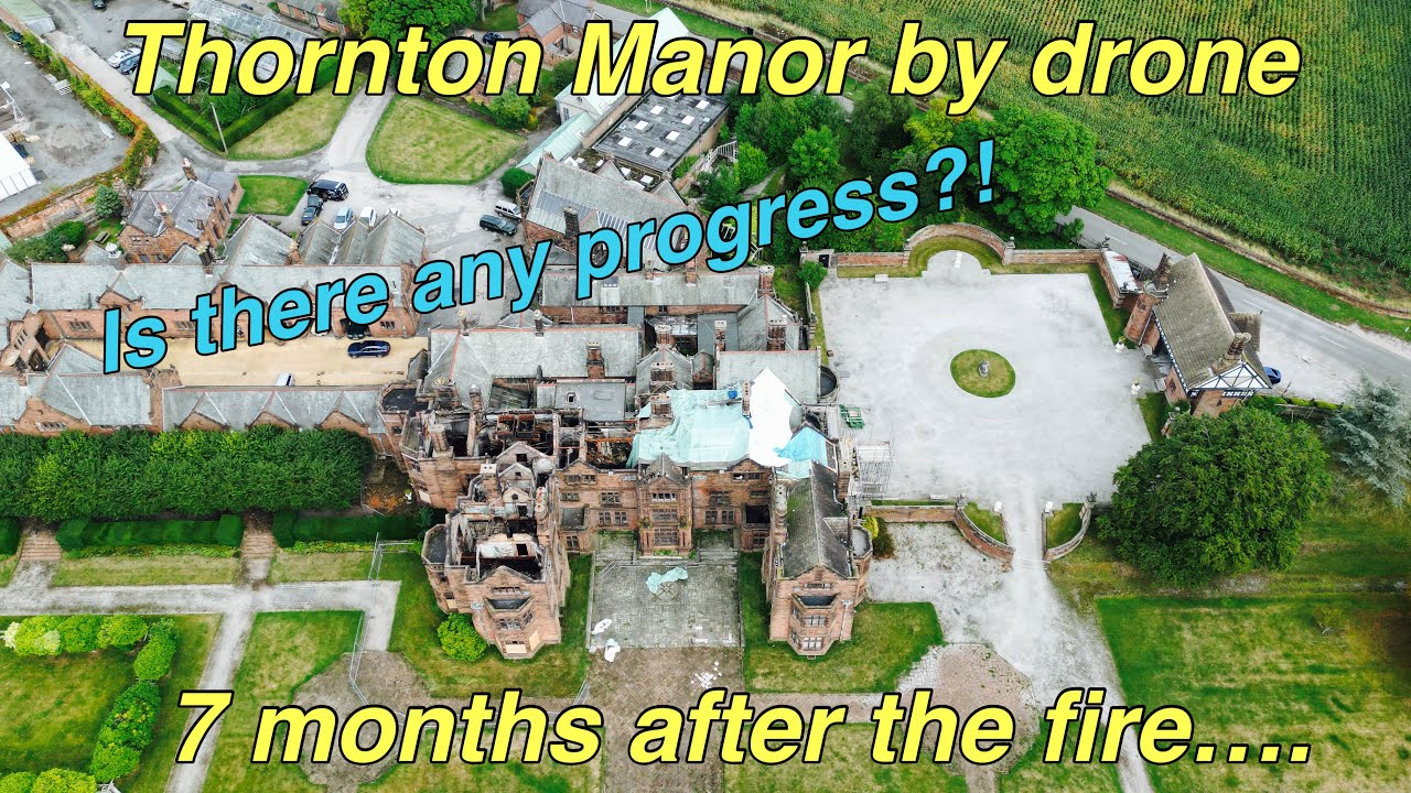 Thornton Manor on the 9.9.22 (7 Months After the Fire) - YouTube