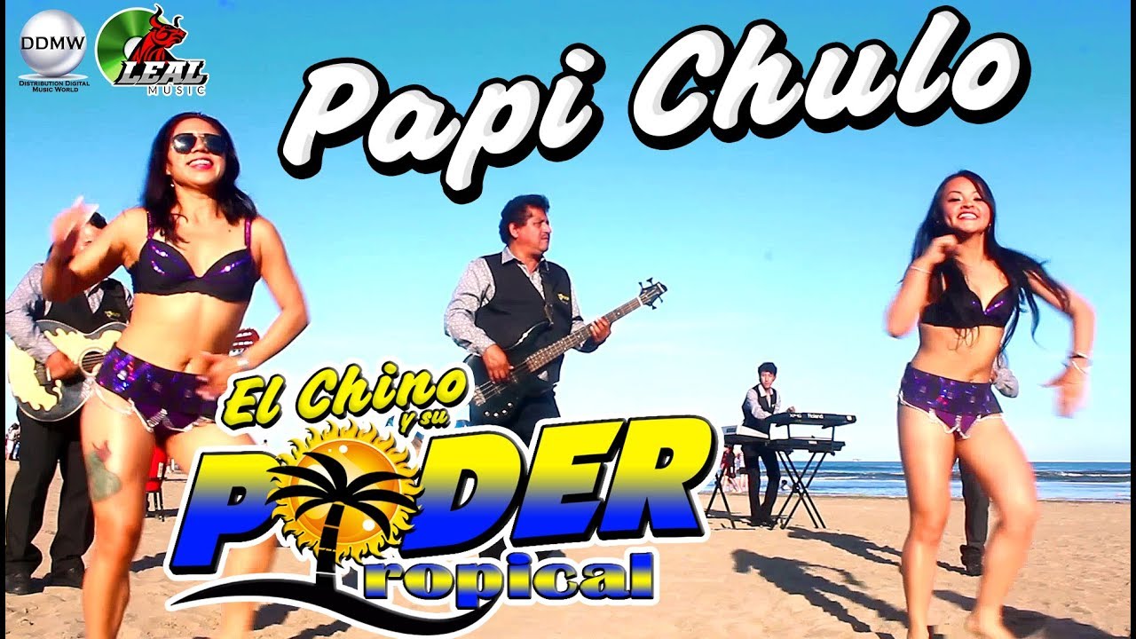 Papi Chulo - El Chino y su Poder Tropical - YouTube