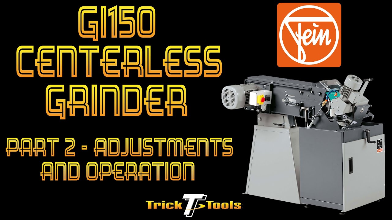 Fein Grit GI150 with Centerless Grinder Part 2 - Adjustments and ...