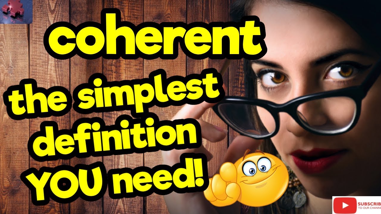 COHERENT. The simplest definition YOU need!! #tellsvidetionary™ - YouTube