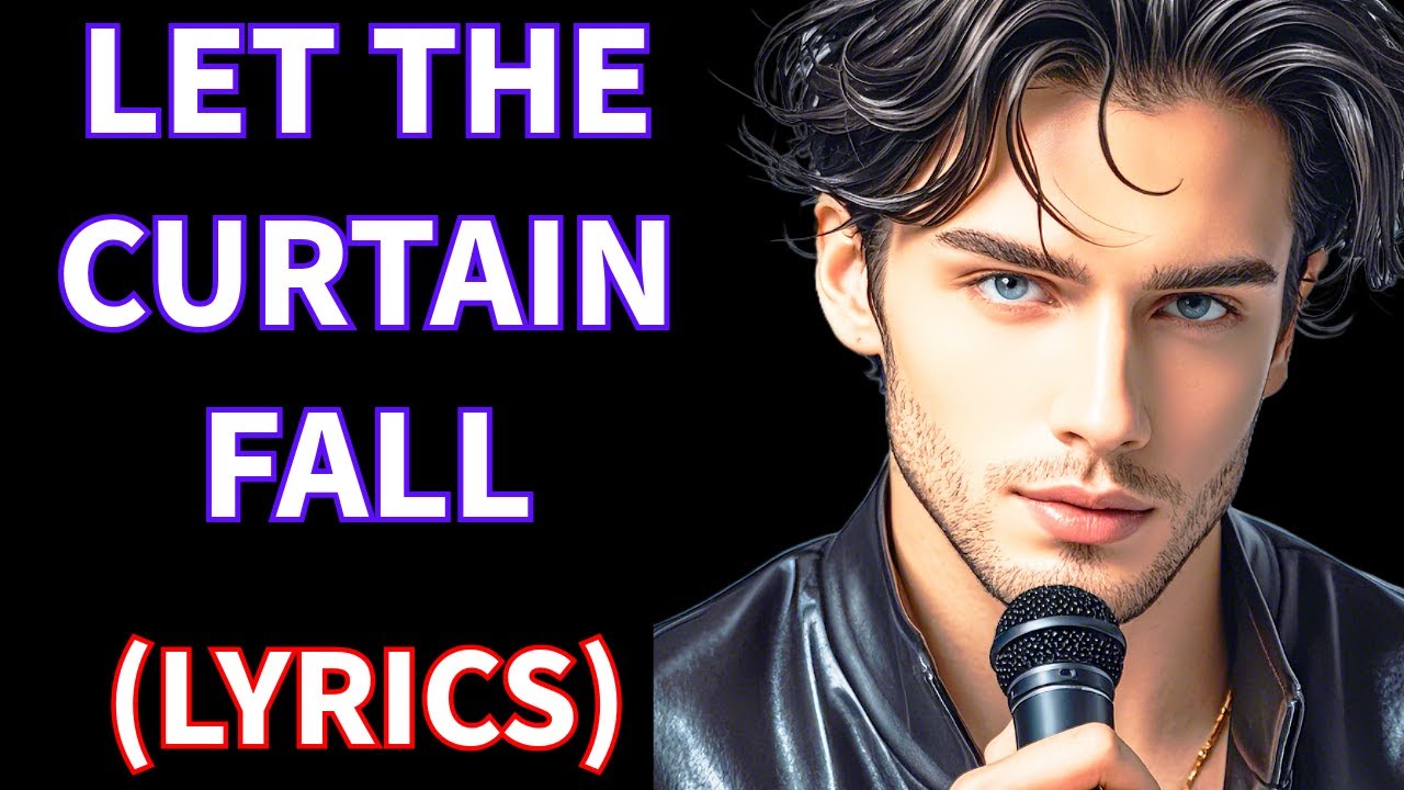 Let The Curtain Fall | English Lyrics - YouTube