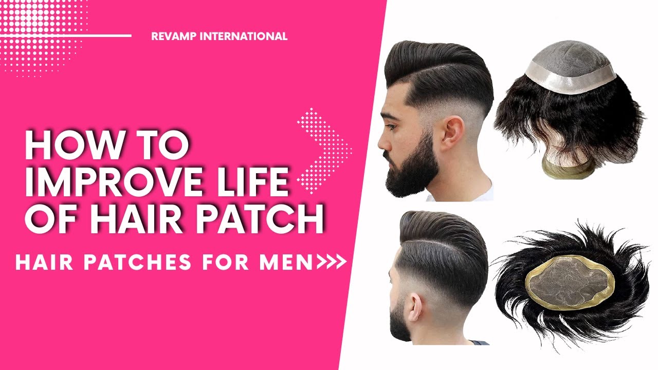 Hair Patches For Men |Non Surgical Hair Replacement | How to Improve ...