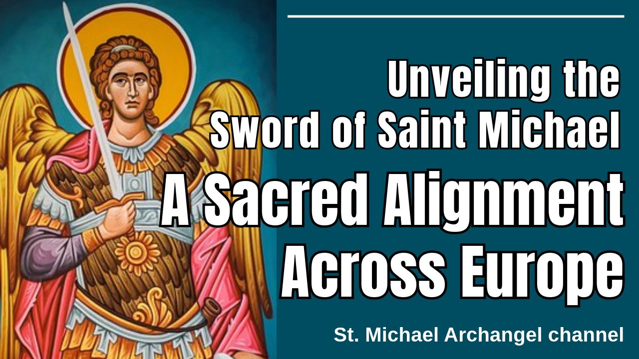 The Sword of Saint Michael: The Mysterious Line of Divine Protection ...