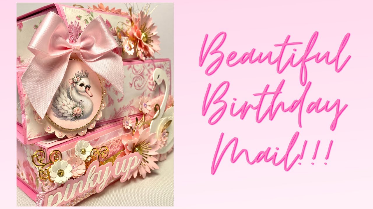Incoming Beautiful Birthday Mail, Bows, Swans and Flowers Oh My! - YouTube