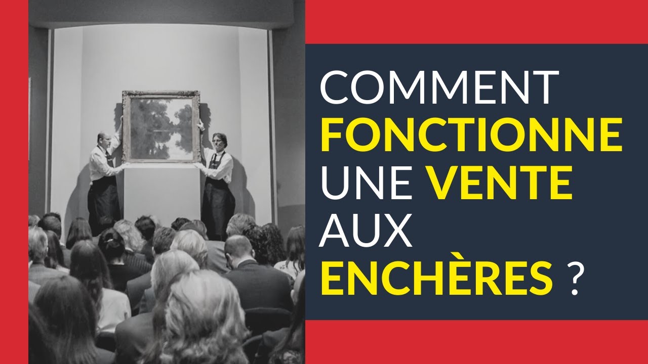 Comment fonctionne la mise en vente d'un objet d'art aux enchères ...