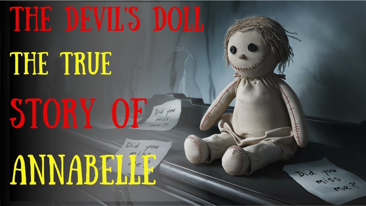 The Devil's Doll The True Story of Annabelle - YouTube