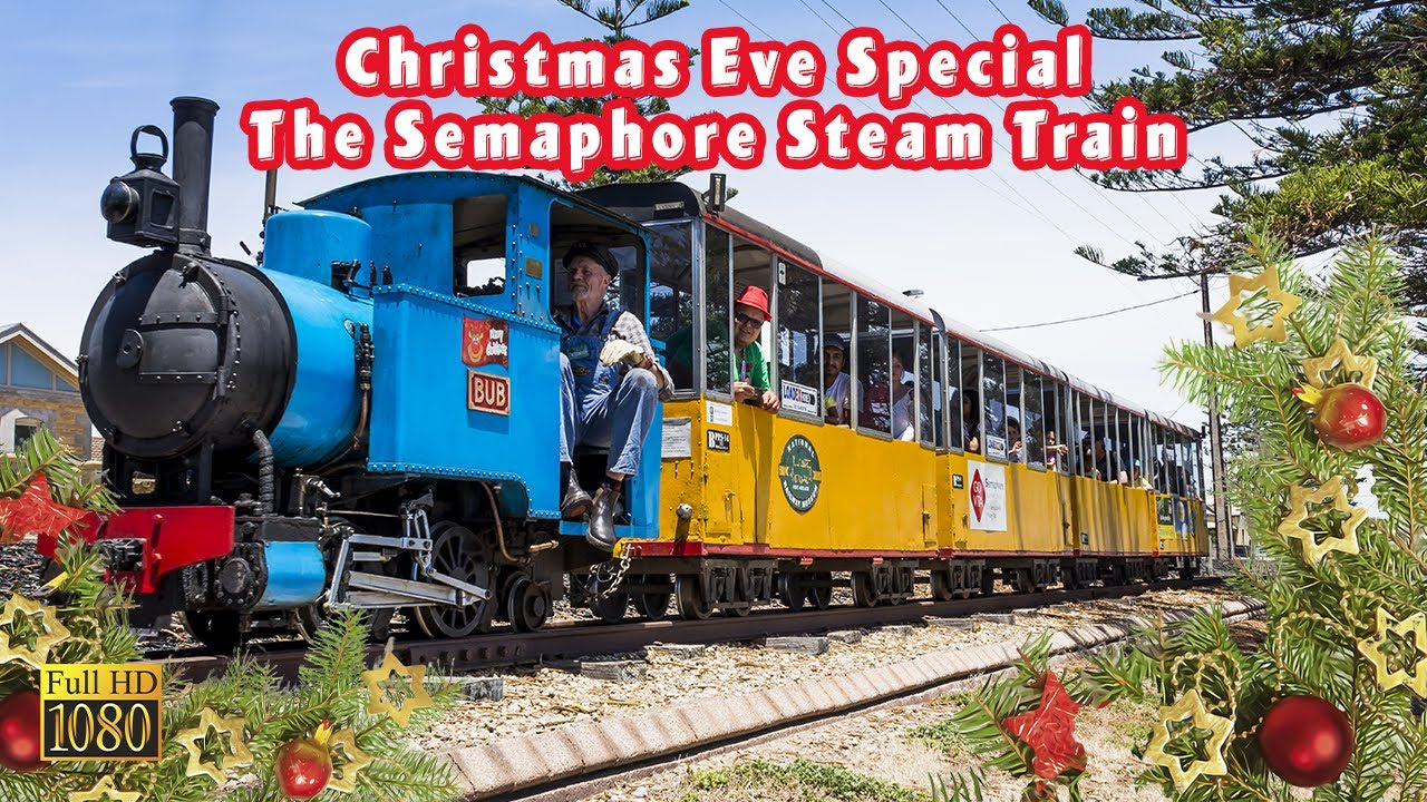 Christmas Eve Special - The Semaphore Steam Train 24/12/17 - YouTube
