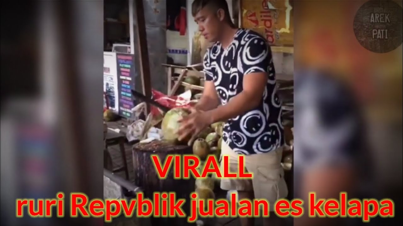 viral turun drastis ruri vokalis republik(jualan es kelapa muda) - YouTube