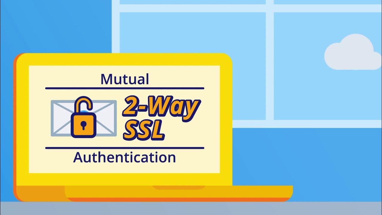 Tutorial: Two-Way SSL Mutual Authentication - YouTube