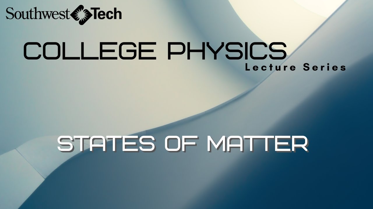 States of Matter – College Physics - YouTube