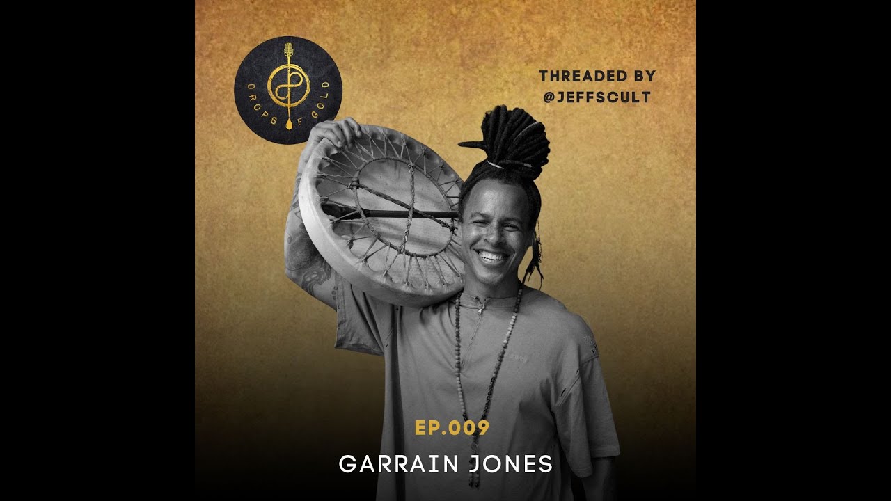 #009 Garrain Jones: How to be a Harmonized Human ~ Embodied, Expressed ...