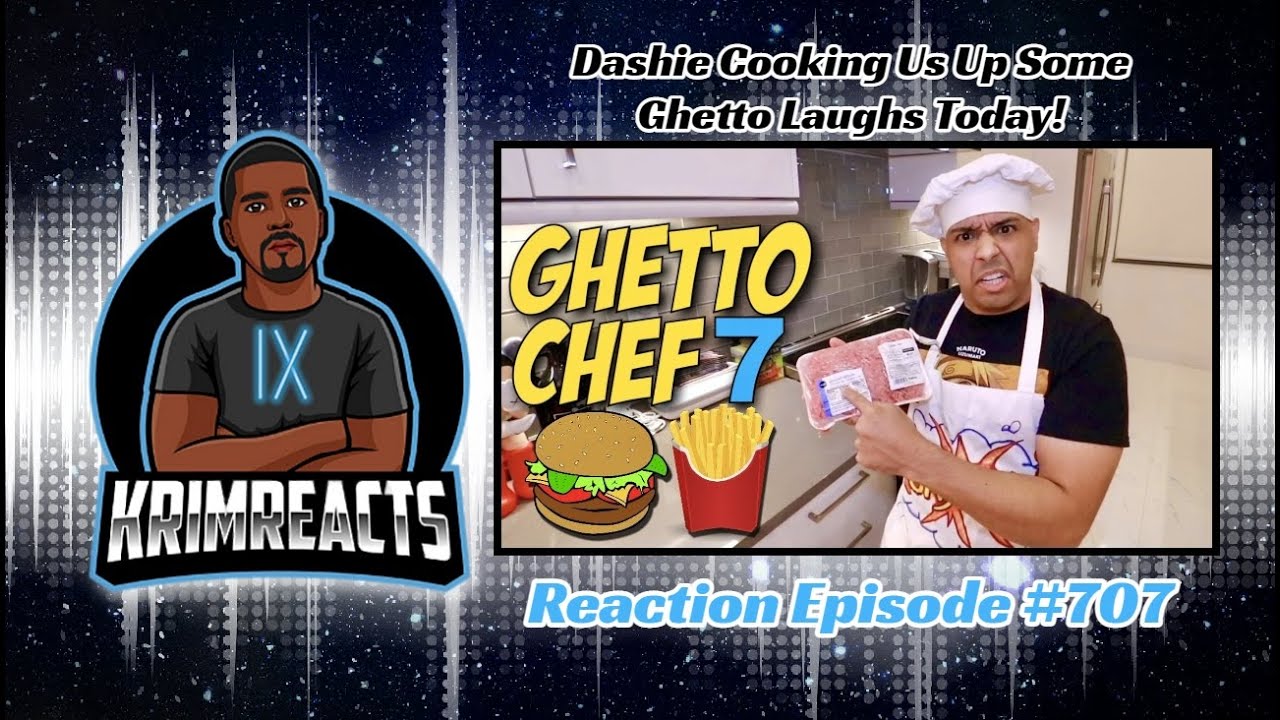 Ghetto Chef 7: Burgers & Fries REACTION | KrimReacts #707 - YouTube