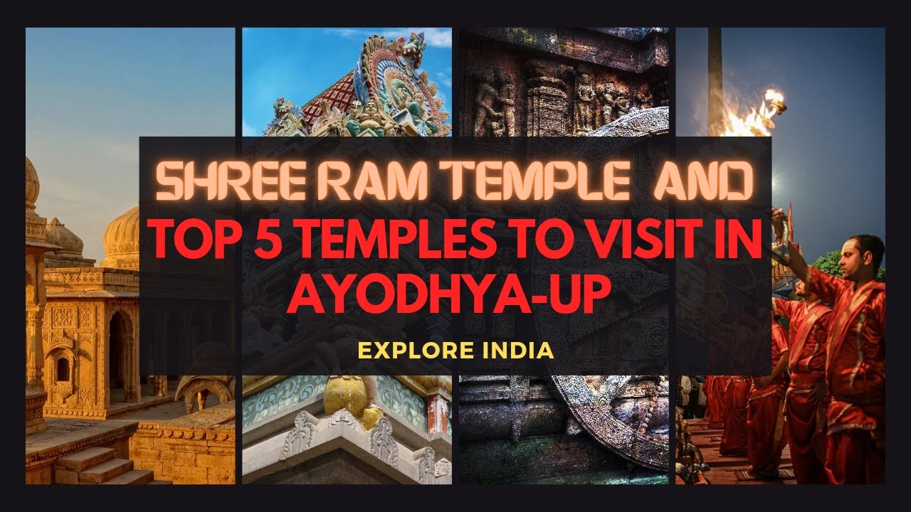 Ram Mandir and Top 5 Temples Must-Visit in Ayodhya || Ram Mandir ...