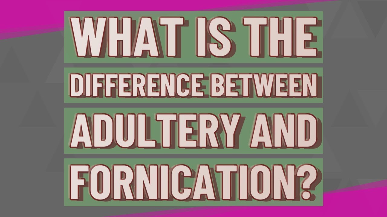 The difference between fornication and adultery (Matthew 19:9) - YouTube