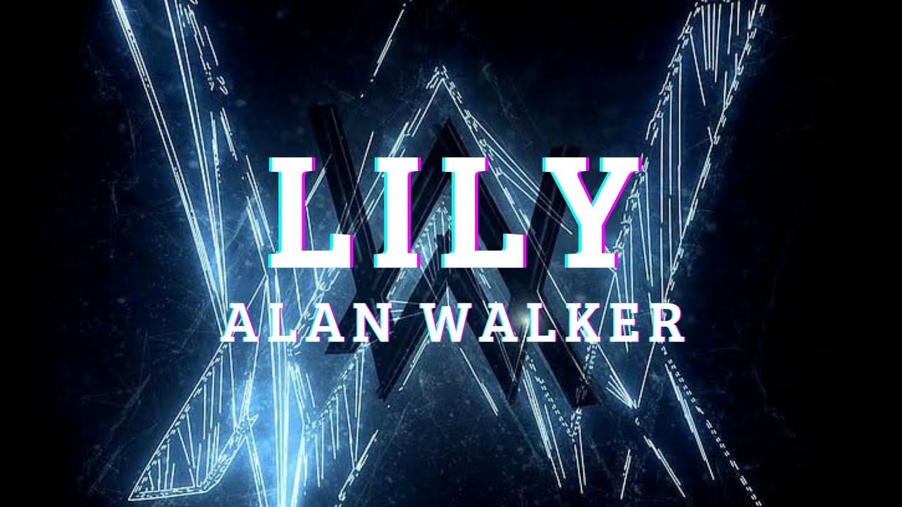 Alan Walker - Lily ft. K-391 & Emelie Hollow (lyrics) - YouTube