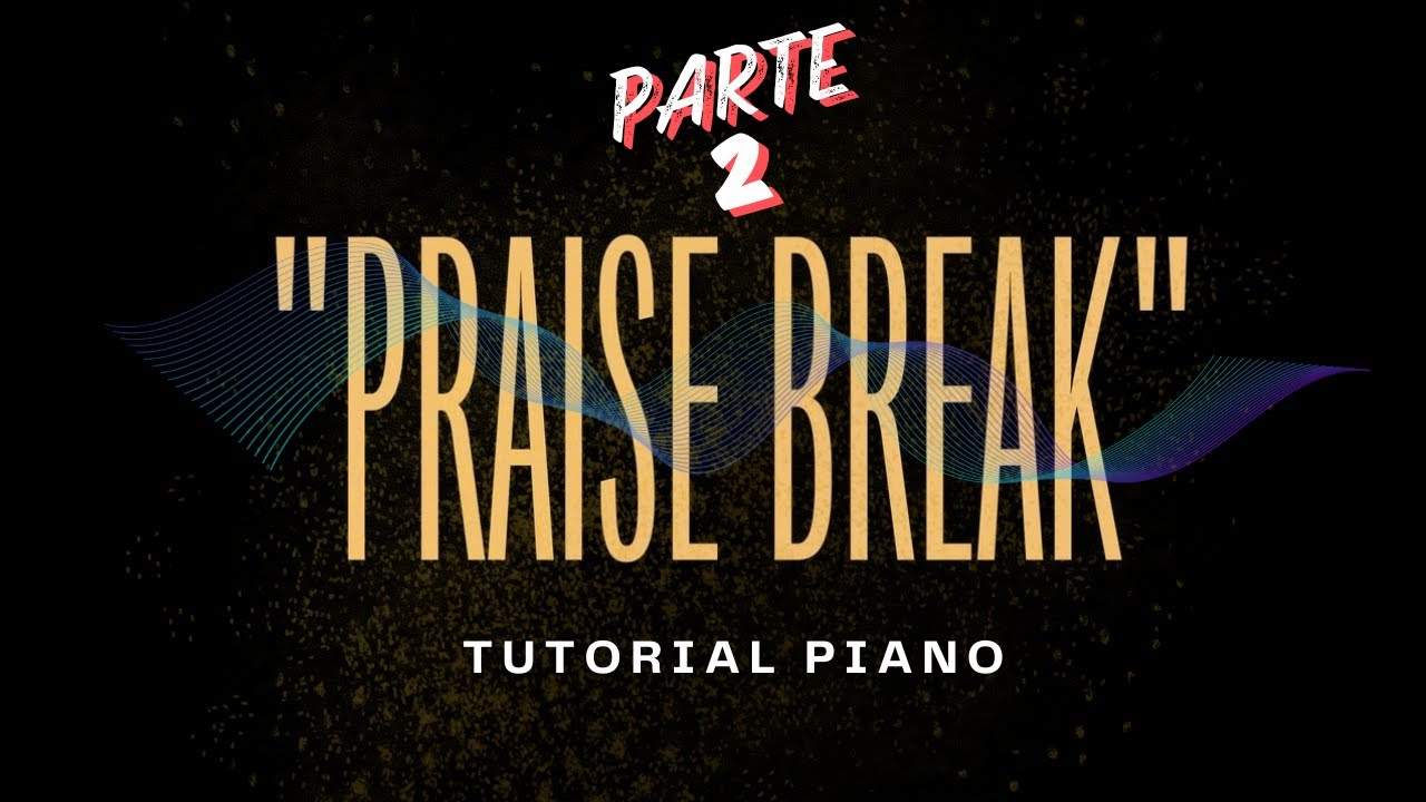 PRAISE BREAK - PIANO GOSPEL - PARTE 1 #gospelmusic #gospelpiano #gospel ...