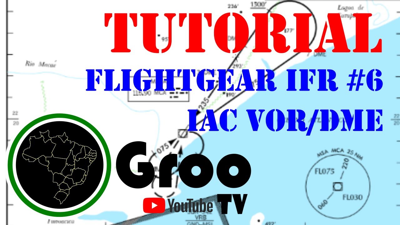 TUTORIAL FLIGHTGEAR IFR#6 - Aproximação VOR/DME - YouTube